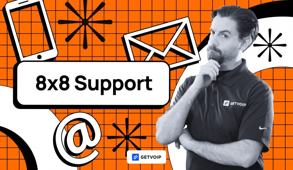 5 Ways to Get in Touch with 8x8 Customer Support