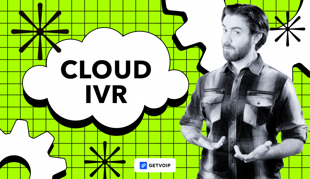 What is Cloud IVR? Its Benefits & Top Providers