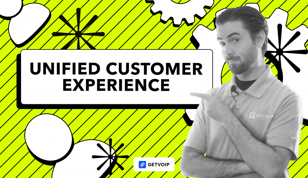 Unified Customer Experience: Benefits & Best Practices Unified Customer Experience: Benefits & Best Practices
