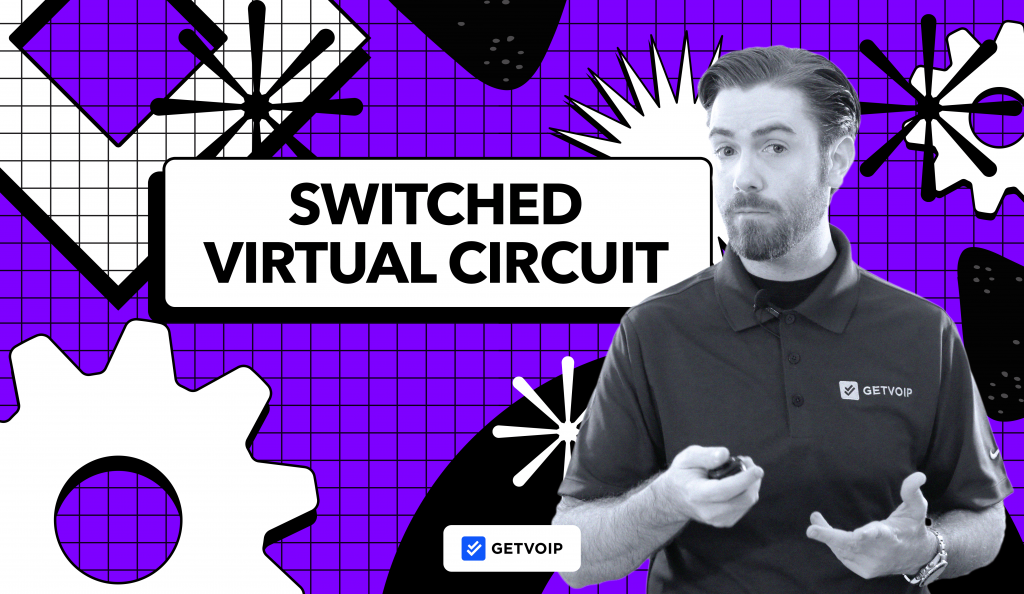 Switched Virtual Circuit (SVC)